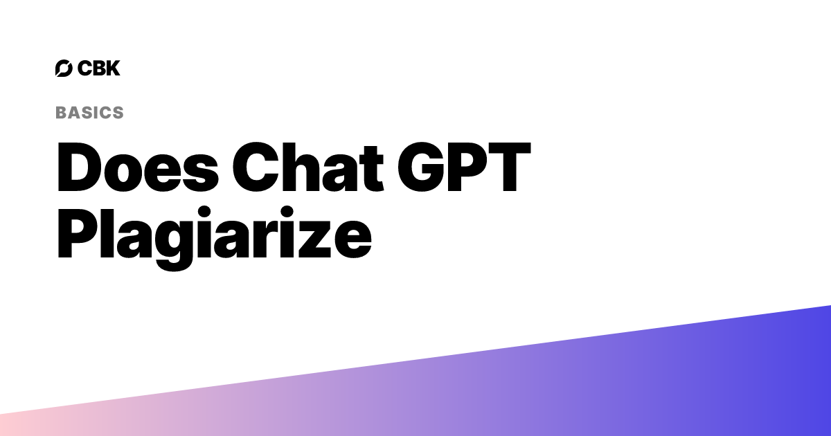 Does Chat GPT Plagiarize