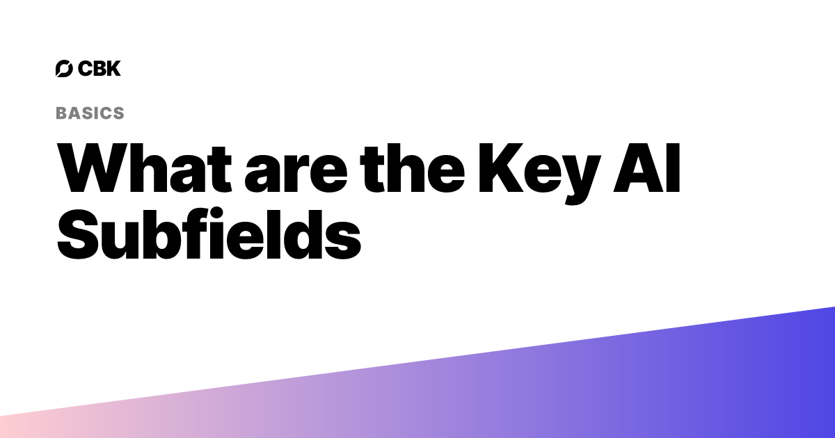What are the Key AI Subfields