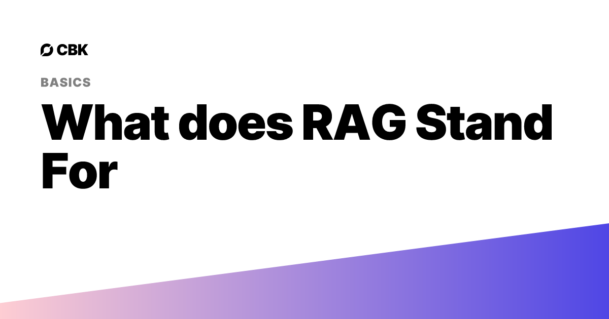 What does RAG Stand For