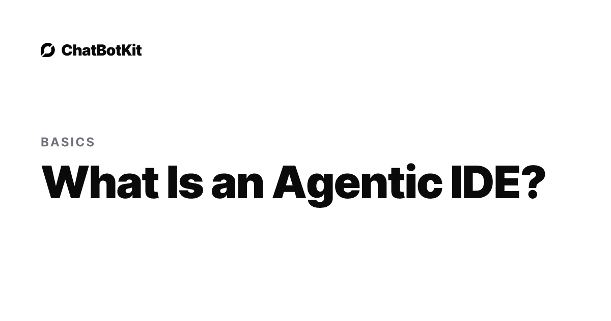 What Is an Agentic IDE?