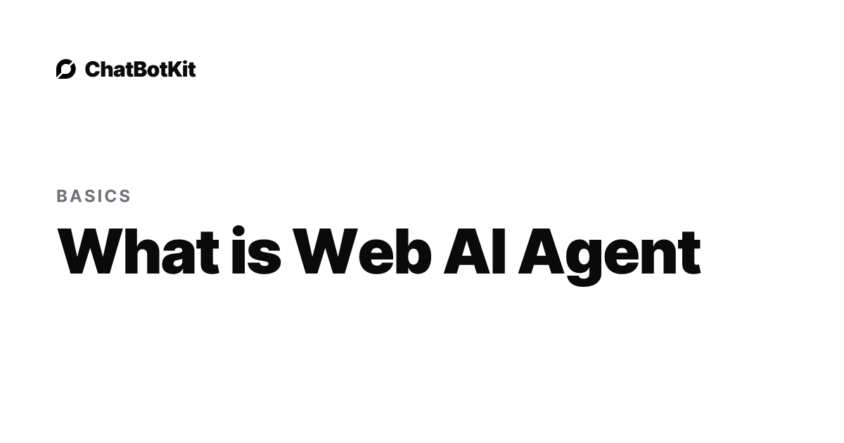 What is Web AI Agent