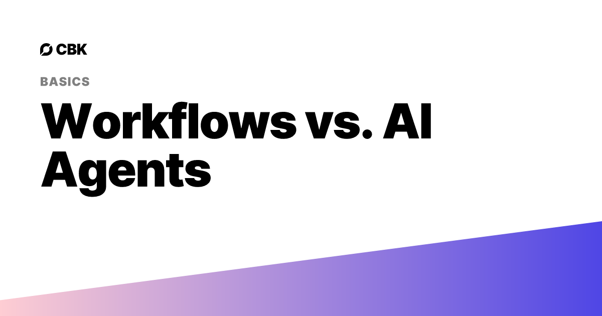 Workflows vs. AI Agents