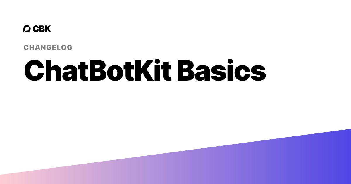 ChatBotKit Basics