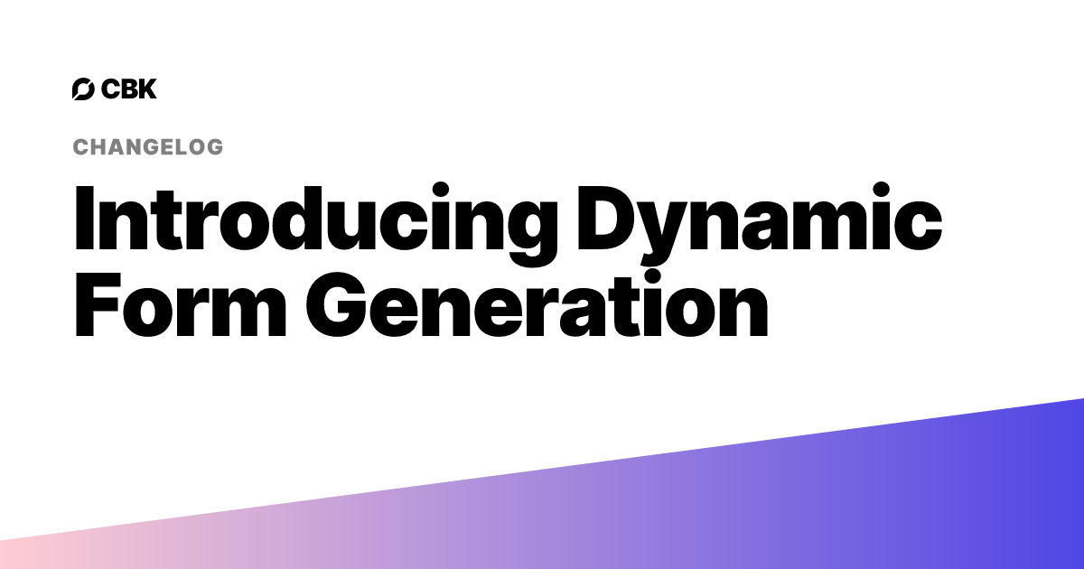 Introducing Dynamic Form Generation