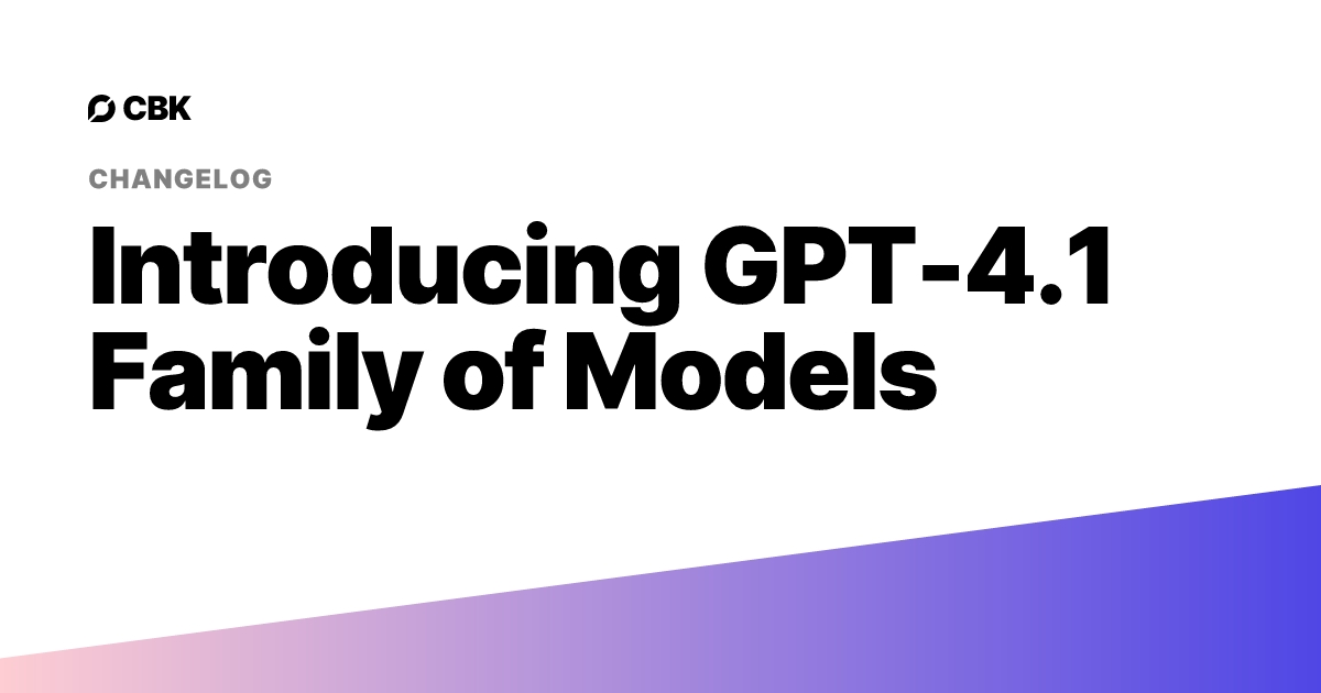 Introducing GPT-4.1 Family of Models