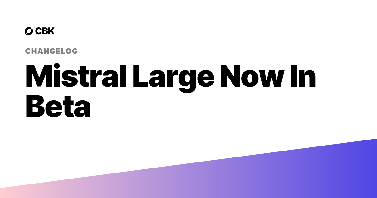 Mistral Large Now In Beta