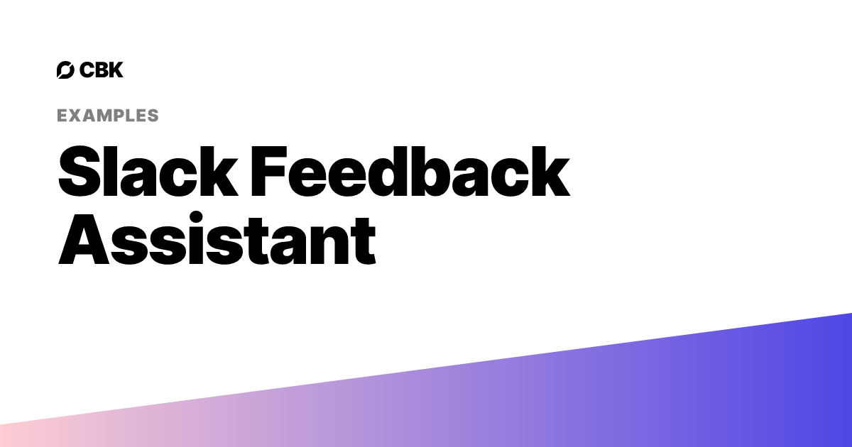 Slack Feedback Assistant | AI ChatBot