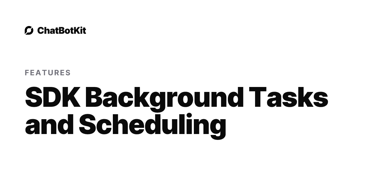 SDK Background Tasks and Scheduling