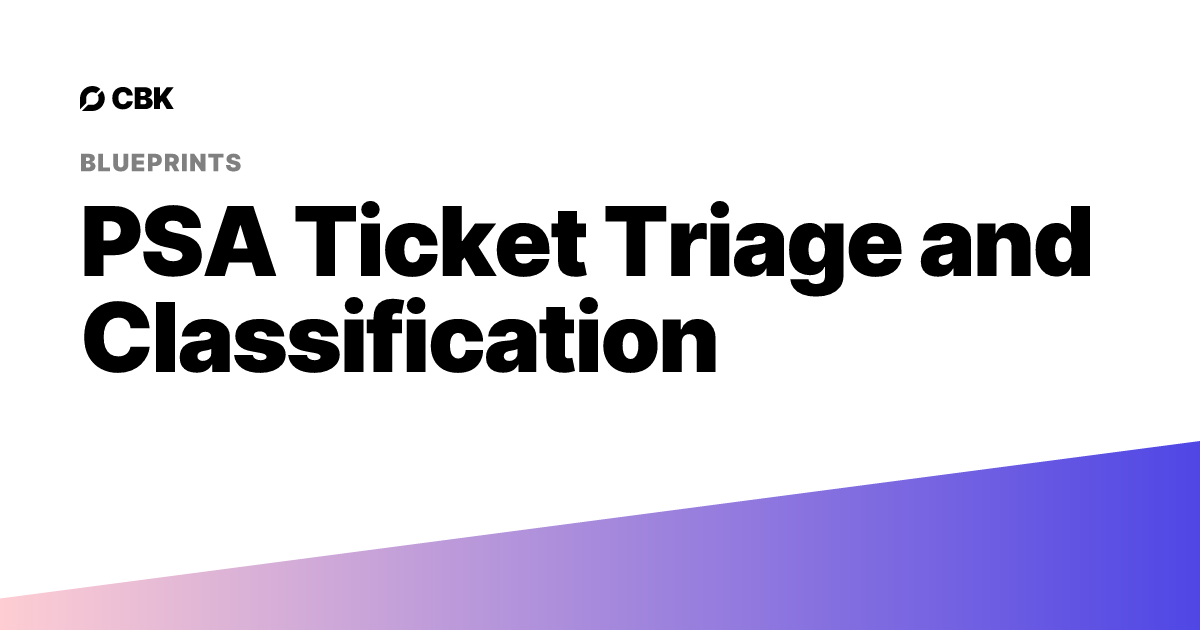 PSA Ticket Triage and Classification