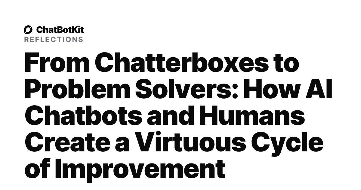From Chatterboxes to Problem Solvers: How AI Chatbots and Humans Create ...